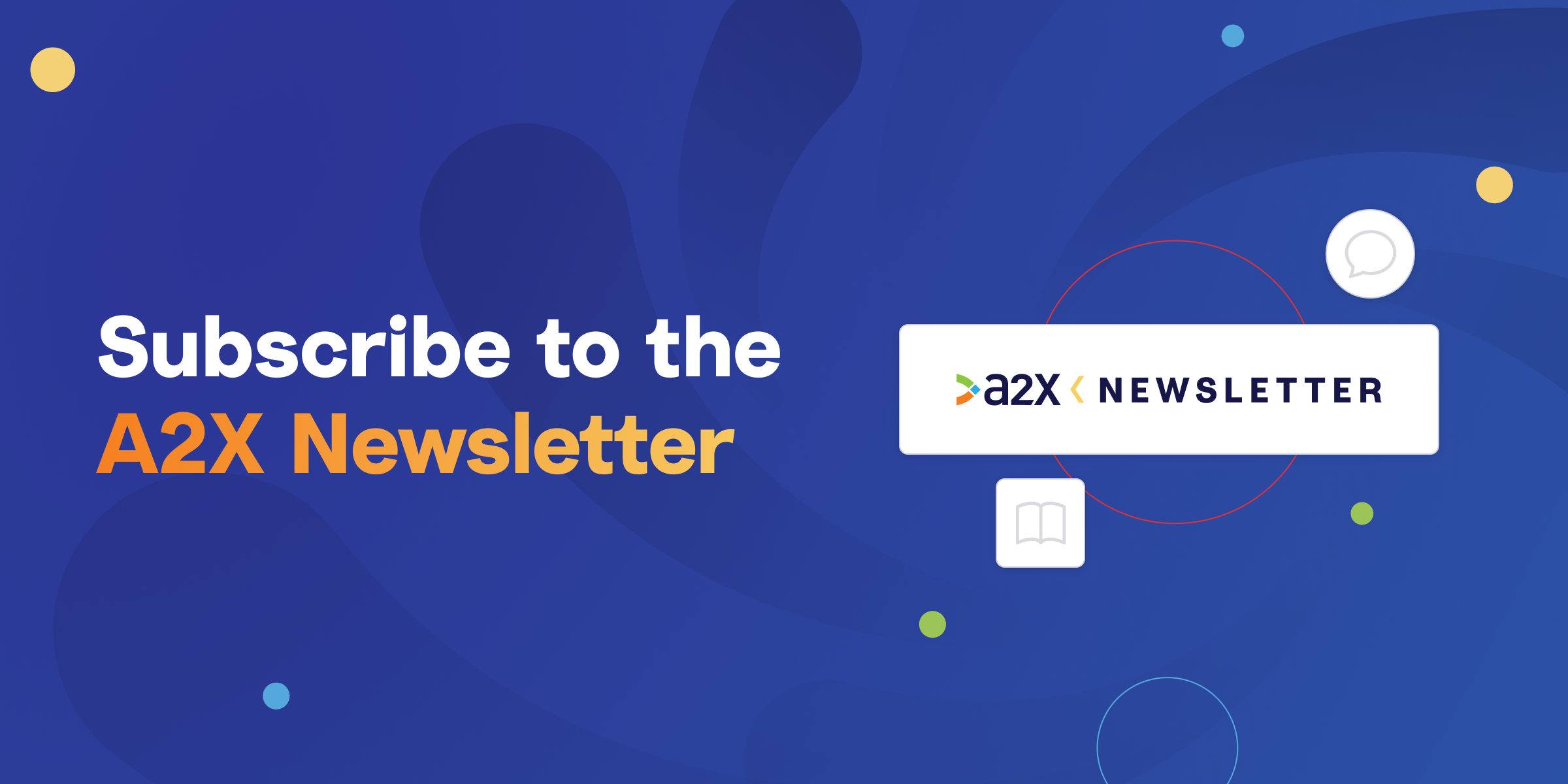 Subscribe to the A2X Newsletter
